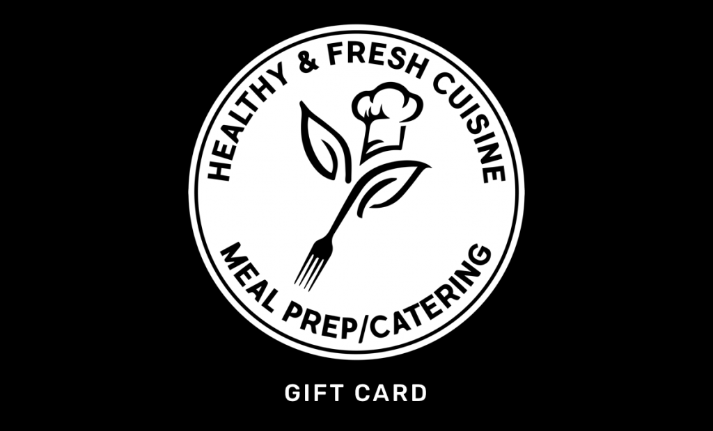 Healthy And Fresh Gift Card - Healthy And Fresh Meal Prep